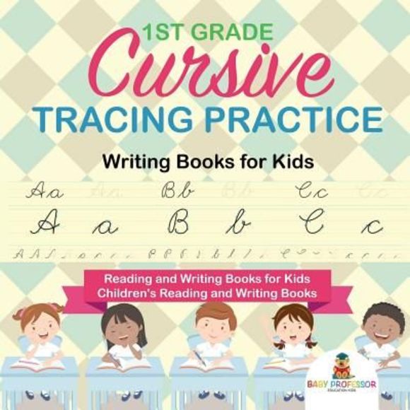 Baby Professor | Other | St Grade Cursive Tracing Practice Writing Books For Kids Reading And ...